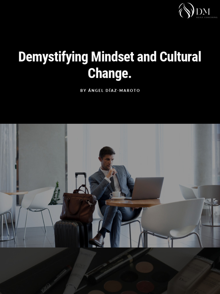 Demystifying Mindset and Cultural Change Agile2024 | PDF | Mindset ...
