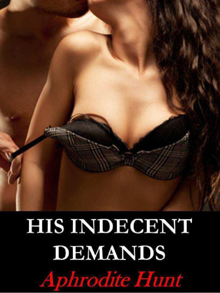 His Indecent Demands - Aphrodite Hunt | PDF