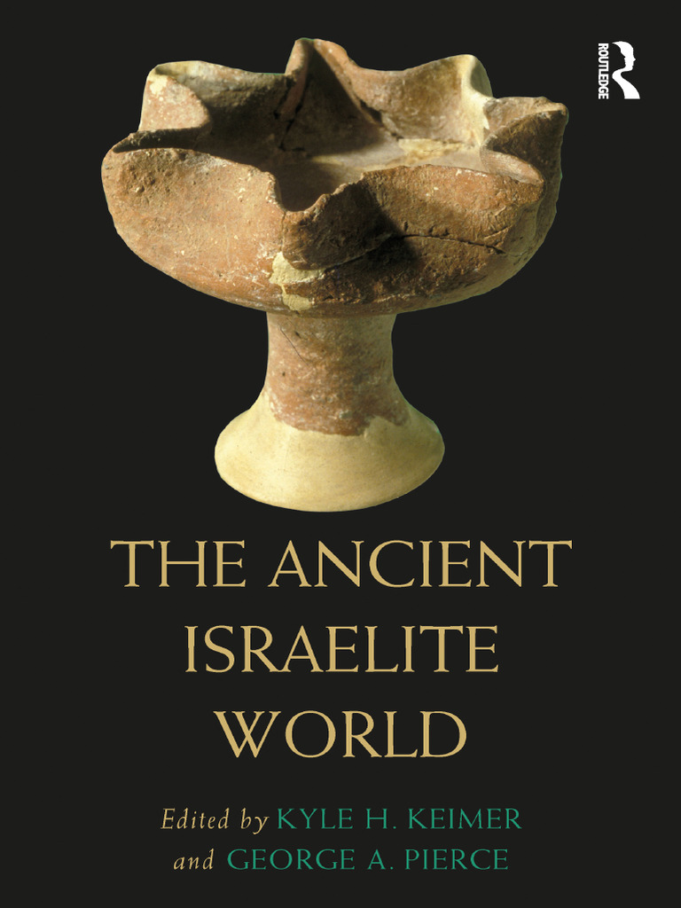 The Ancient Israelite World Eds. Keimer K. H., Pierce G. A. Routledge ...