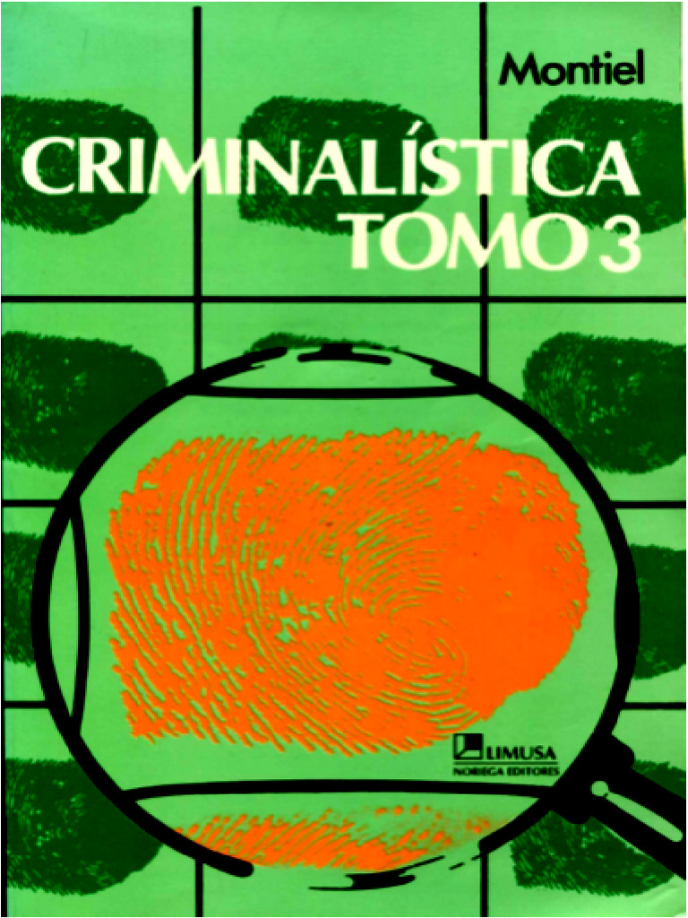 Libro Criminalistica Tomo 3 Juventino Montiel Sosa | PDF