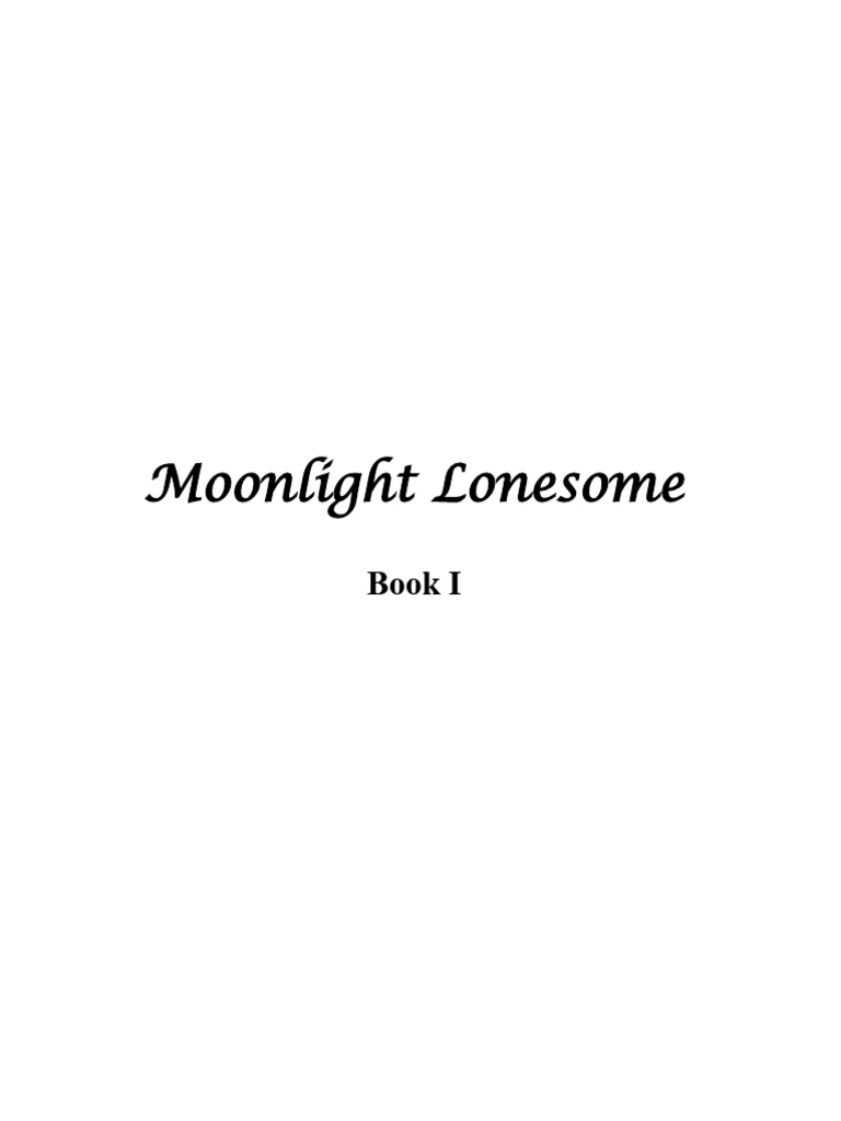 Moonlight Lonesome Book I Beauty in Moonlight | PDF | Rifle | Artillery