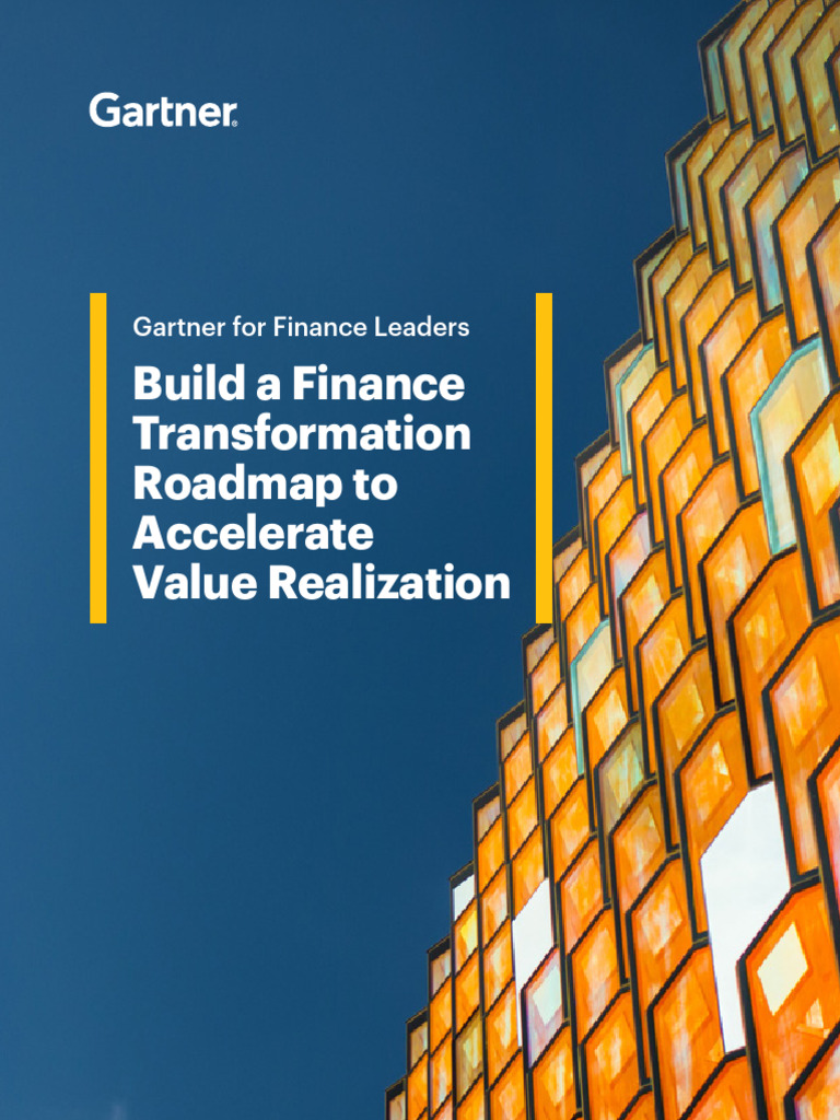Build A Finance Transformation Roadmap To Accelerate Value Realization ...