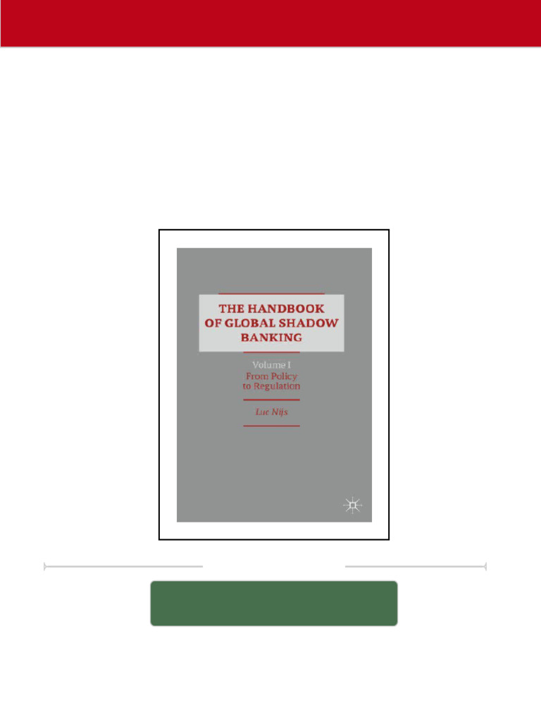 The Handbook of Global Shadow Banking, Volume I: From Policy To ...