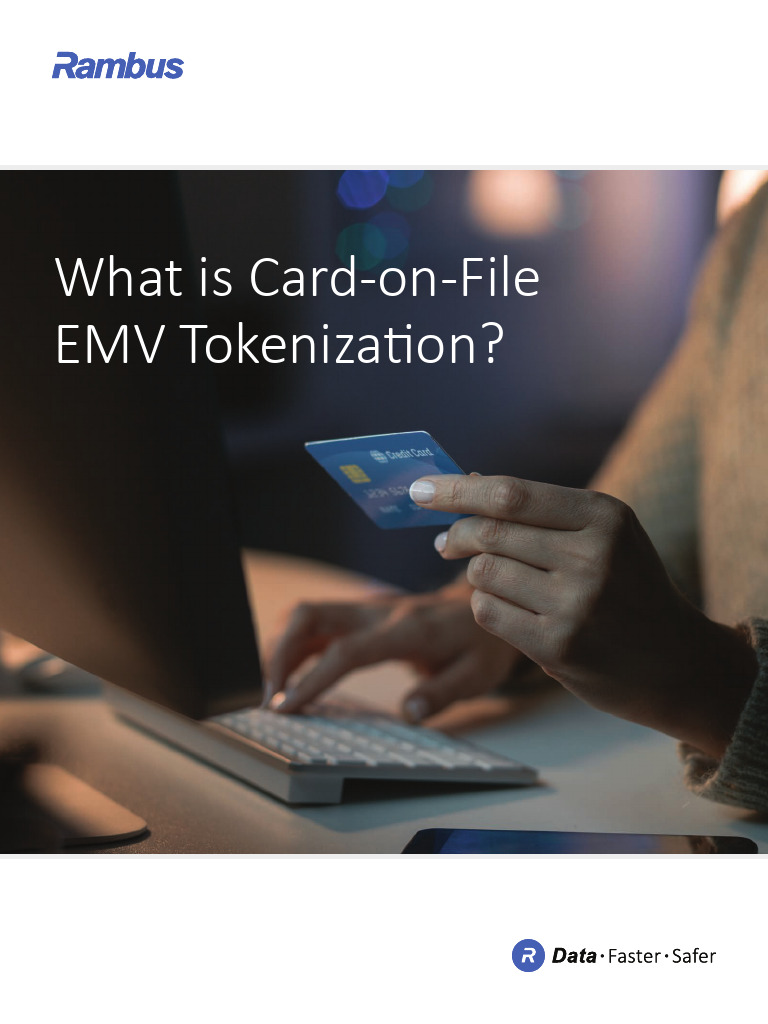 Rambus What Is Card On File Emv Tokenization White Paper 001 | PDF