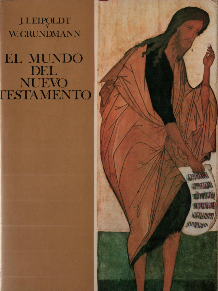 Leipoldt Johannes Y Grundmann Walter - El Mundo Del Nuevo Testamento ...
