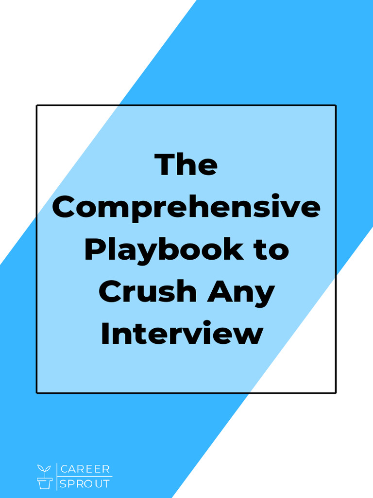 Comprehensive Playbook To Crushing Any Interview | PDF