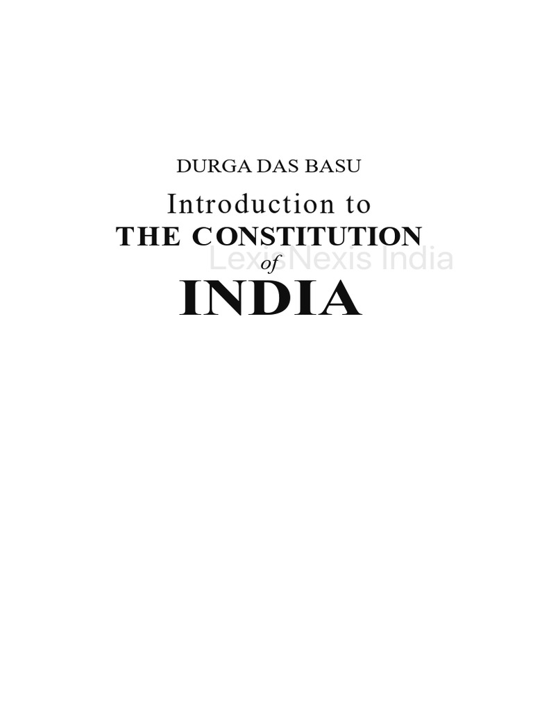 D.D. Basu - Introduction To The Constitution of India | PDF