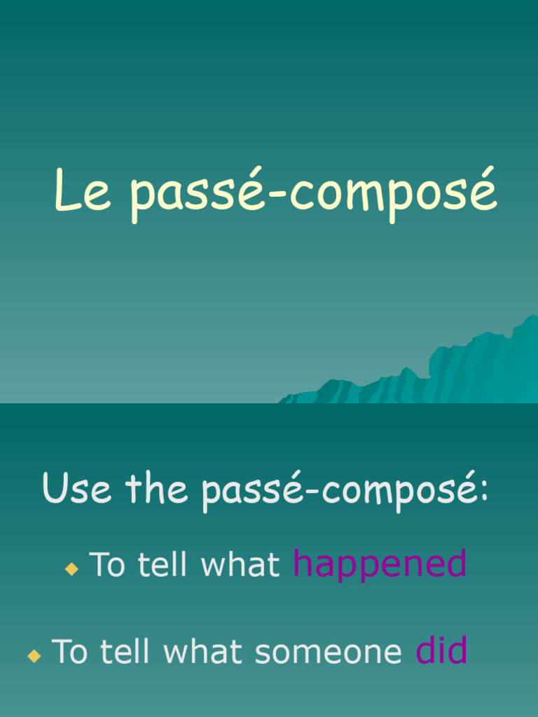 Le Passe Compose | PDF | Language Mechanics | Language Arts & Discipline