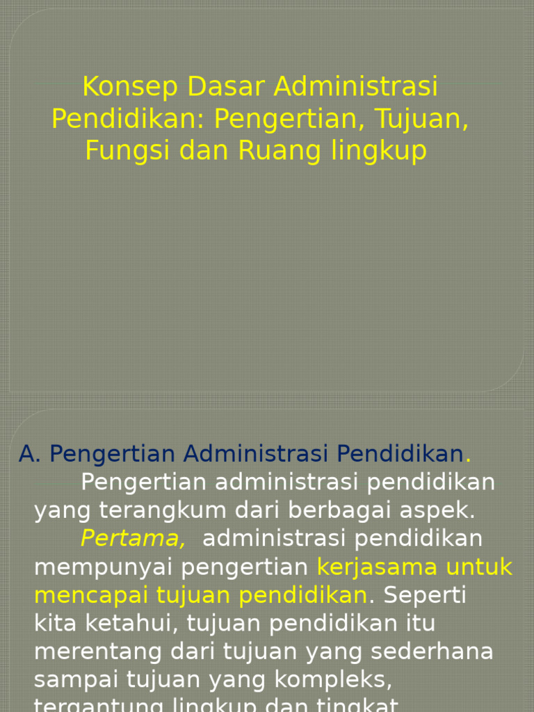 Konsep Dasar Administrasi Pendidikan - Tujuan - Fungsi Dan Ruang ...