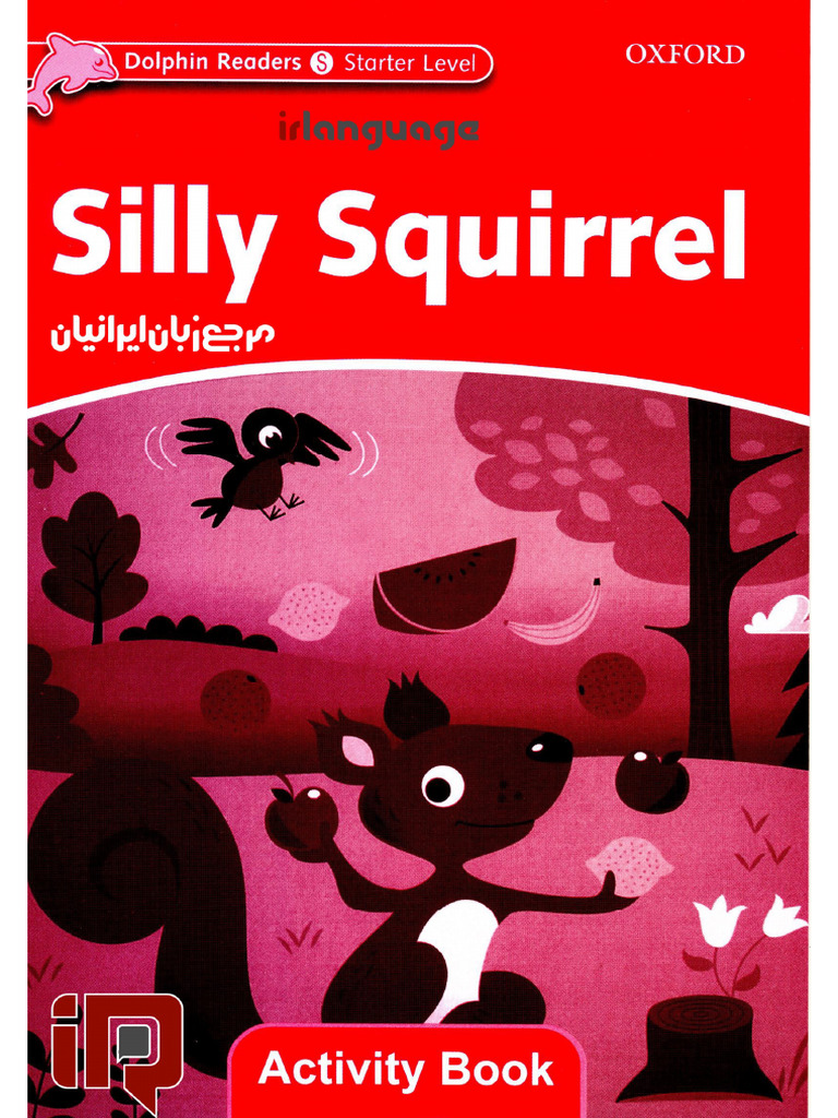 Dolphin Readers Starter Silly Squirrel-WB | PDF