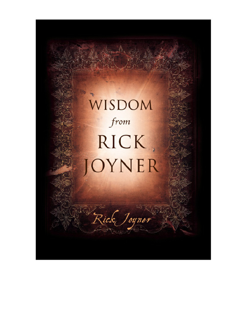 Wisdom From Rick Joyner Rick Joyner | PDF