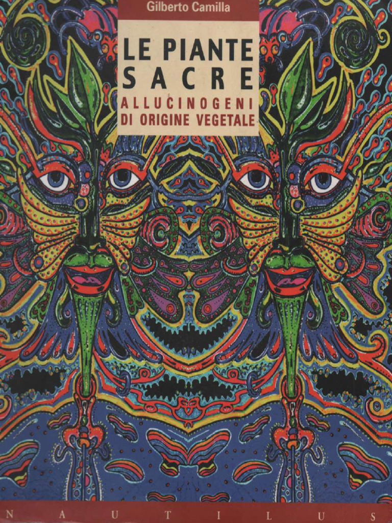Le Piante Sacre - Allucinogeni Di Origine Vegetale - Gilberto Camilla | PDF