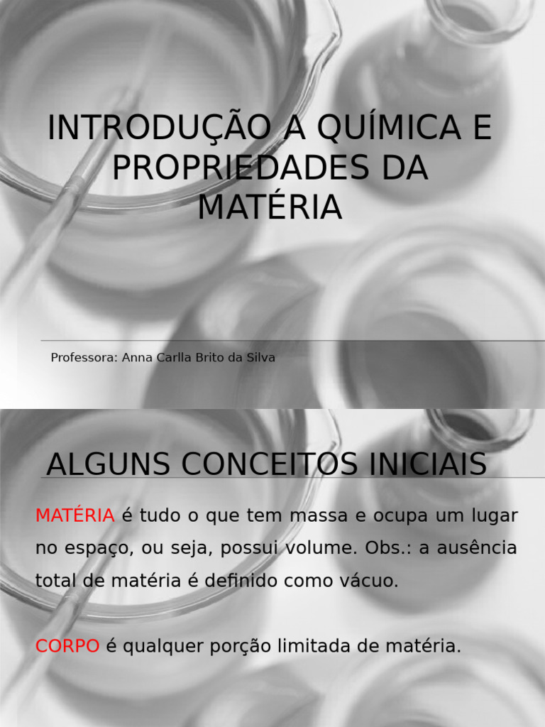 Apresentaã Ã o Finalizada IntroduÃ Ã o A Quã - Mica e Propriedades Da Matã©ria (1) Aline | PDF