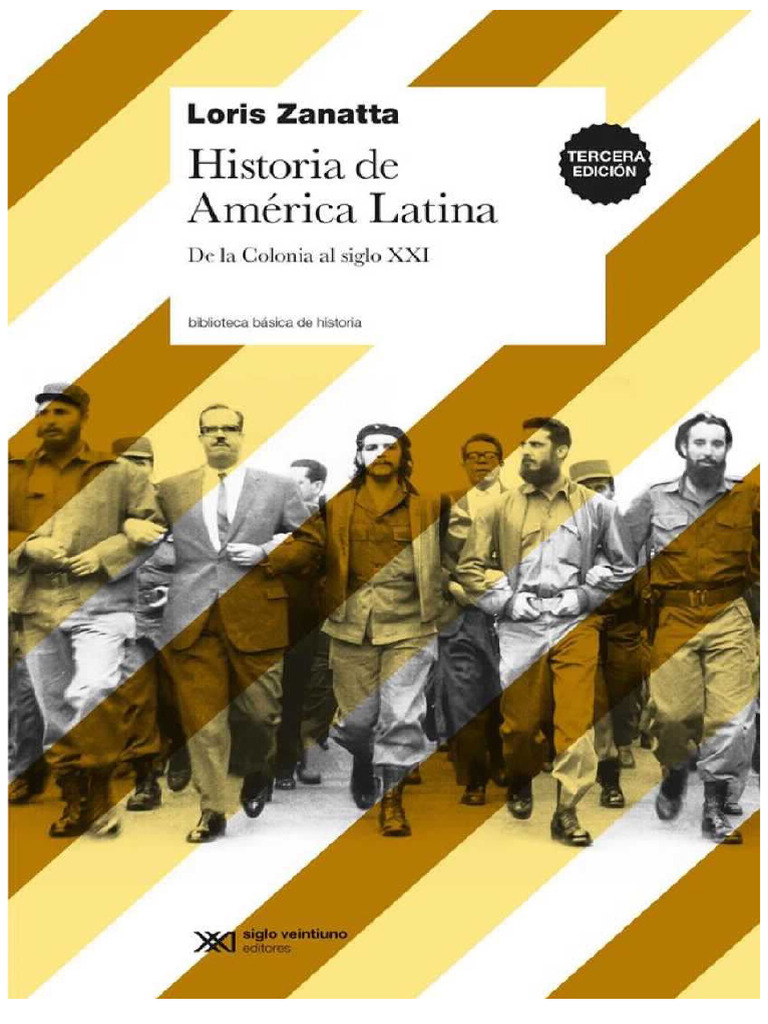 Zanatta, Loris. - Historia de America Latina Desde La Colonia Hasta El ...