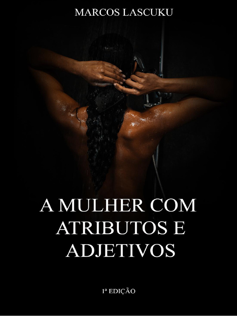 A MULHER COM ATRIBUTOS E ADJETIVOS - Marcos Lascuku | PDF