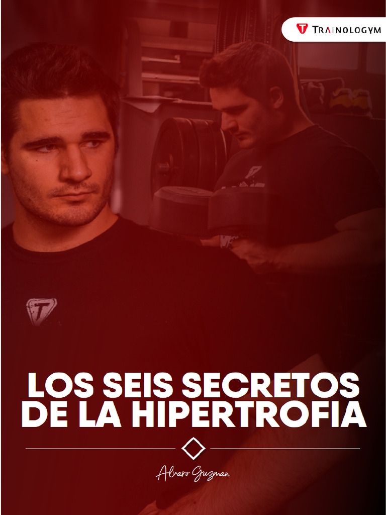 Alvaro Guzman - Los 6 Secretos de La Hipertrofia | PDF