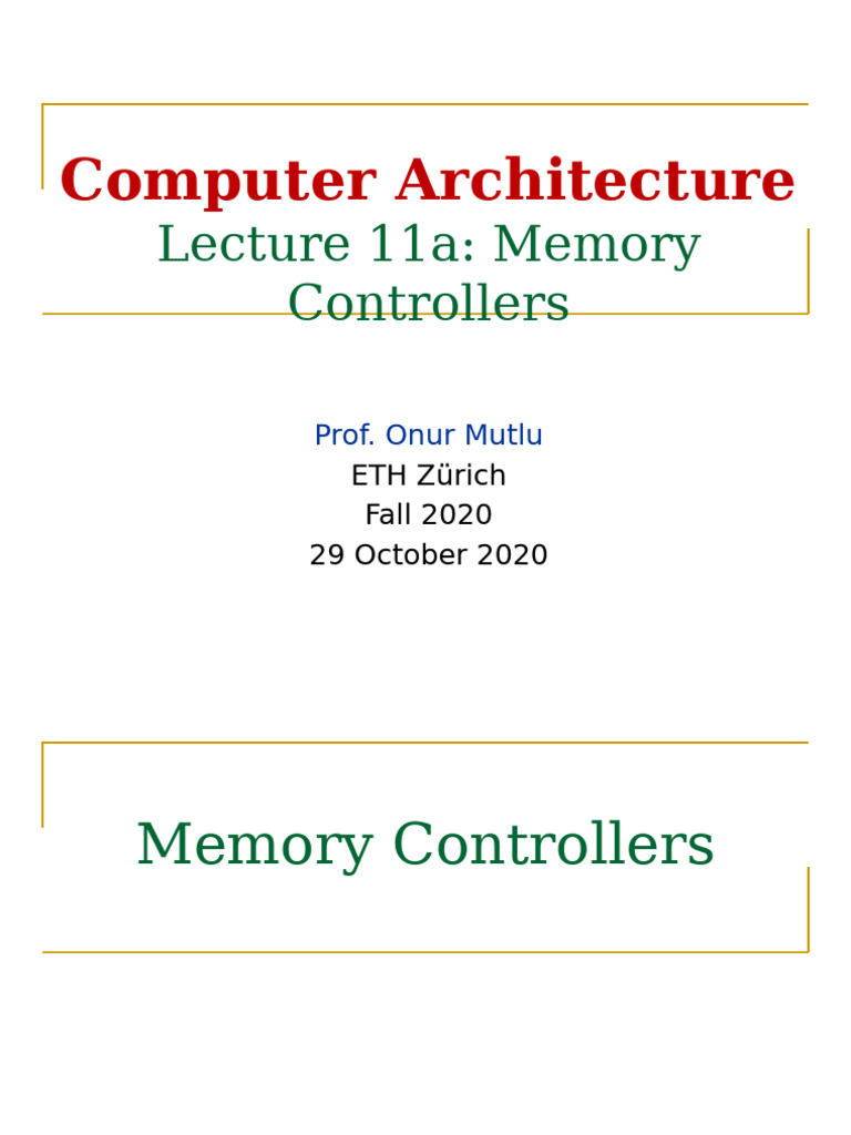 Comparch Fall2020 Lecture11a Memory Controllers Pdf Dynamic Random Access Memory Solid 