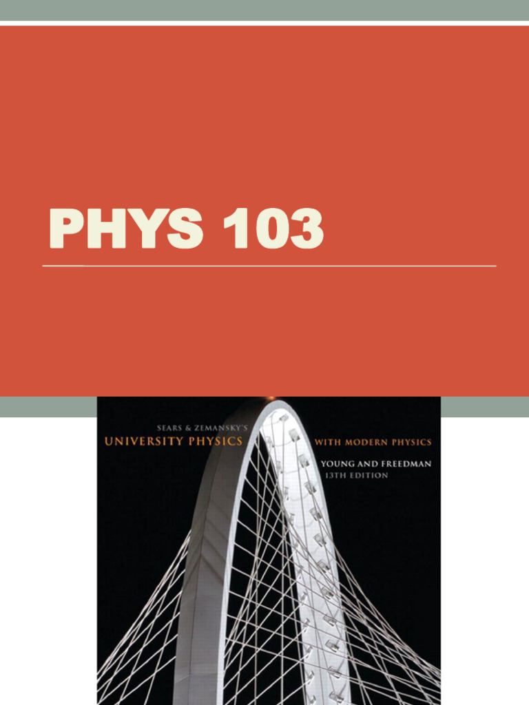 PHYS 103 Lecture | PDF PHYS 103 Lecture | PDF