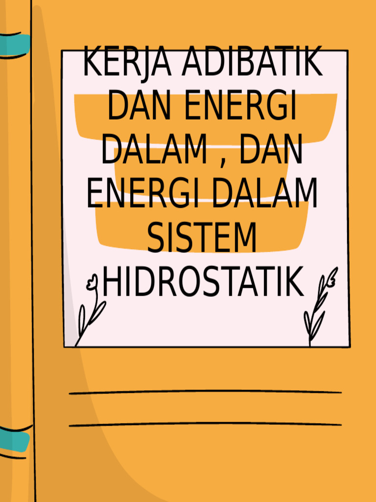 Kerja Adibatik Dan Energi Dalam, Dan Energi Dalam Sistem Hidrostatik | PDF