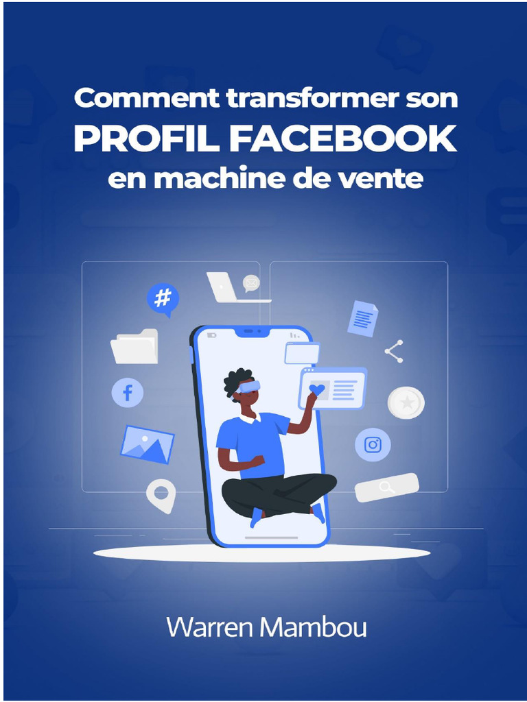 Comment Transformer Son Profil Facebook en Machine de Vente | PDF