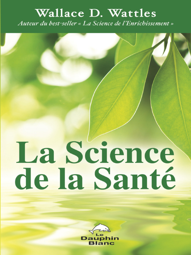 La Science de La Santé (Wallace D Wattles (Wattles, Wallace D) ) (Z ...