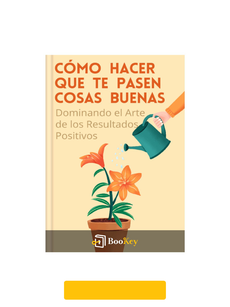 Cómo Hacer Que Te Pasen Cosas Buenas | PDF