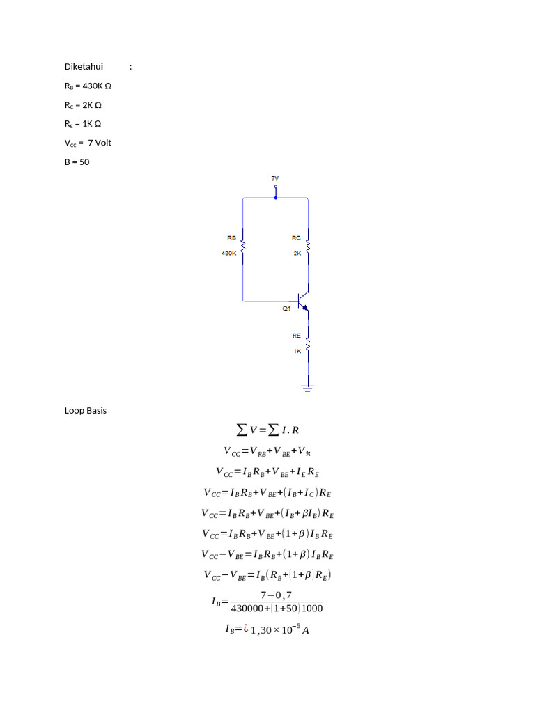 Diketahui: R = 430K Ω R = 2K Ω R = 1K Ω V = 7 Volt Β = 50: V V V V V I ...