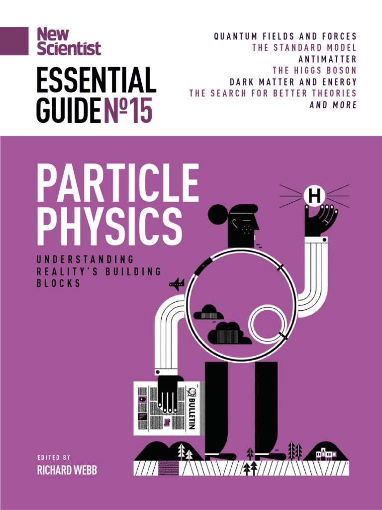 New Scientist Essential Guide-No.15-Particle Physics-2022 | PDF