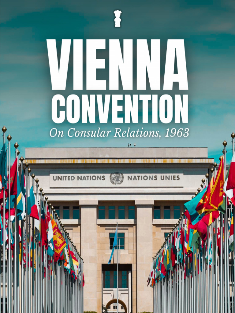 Vienna Convention On Consular Relations | PDF