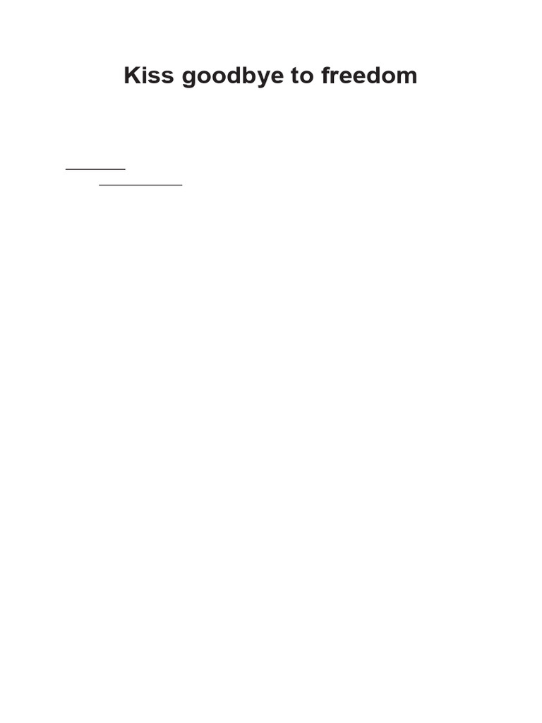 Kiss Goodbye To Freedom | PDF