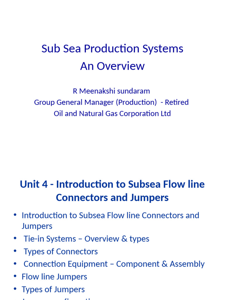 4 SSPS Unit 4– Introduction to Subsea Flow Line Connectors and Jumpers ...