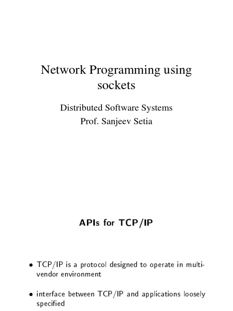 Network Programming Using Sockets: Distributed Software Systems Prof ... Network Programming Using Sockets: Distributed Software Systems Prof ...