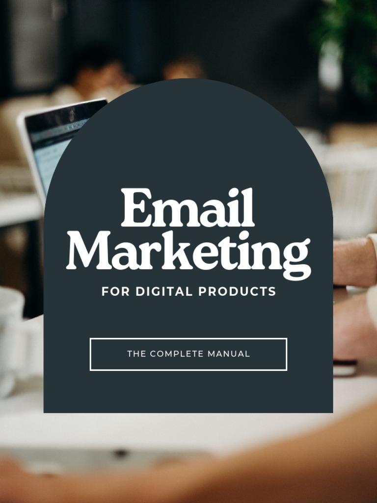 Email Marketing For Digital Products | PDF | Target Audience | Marketing