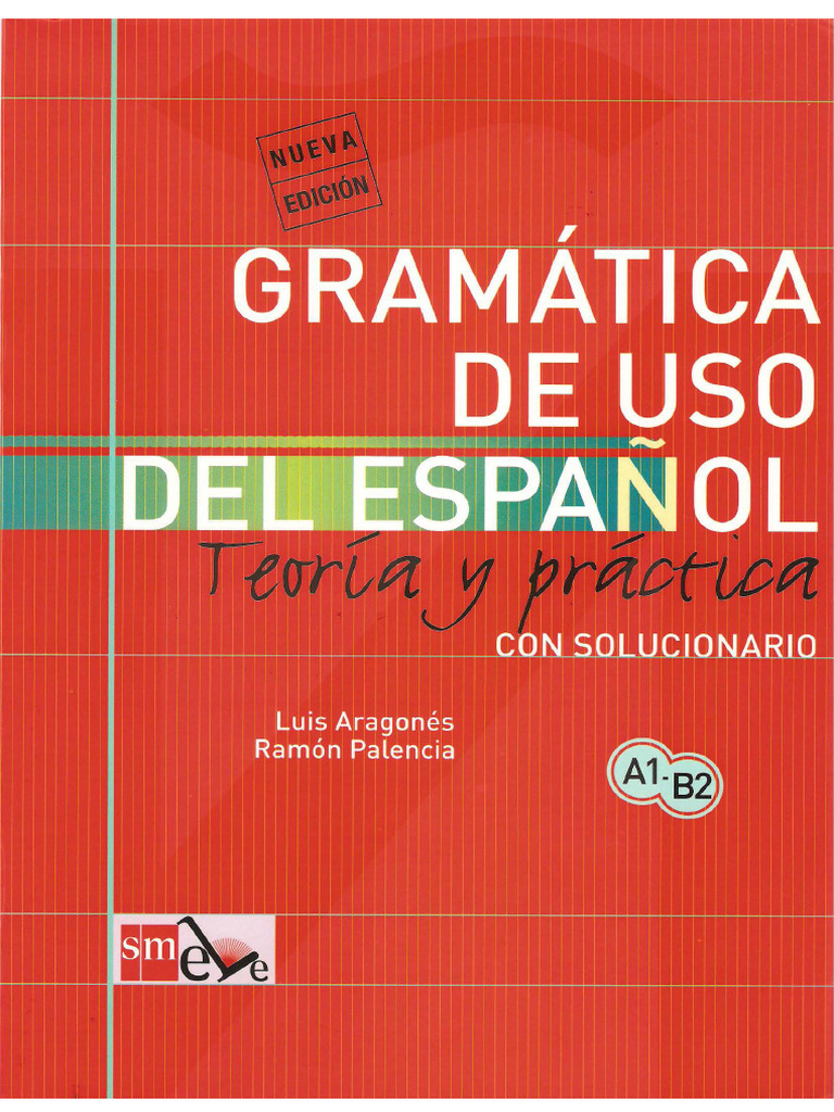 Gramática de Uso Del Español Teoría y Práctica. A1 - B1 Con ...