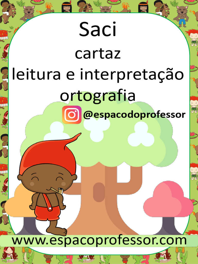 Saci, Cartaz, Leitura e Interpretacao Ortografia Ce Ci | PDF
