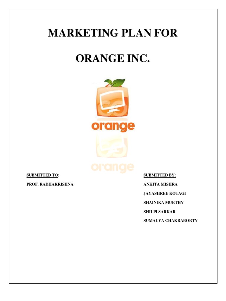 Marketing Plan For Orange Inc 1 | PDF | Innovation | Advertising