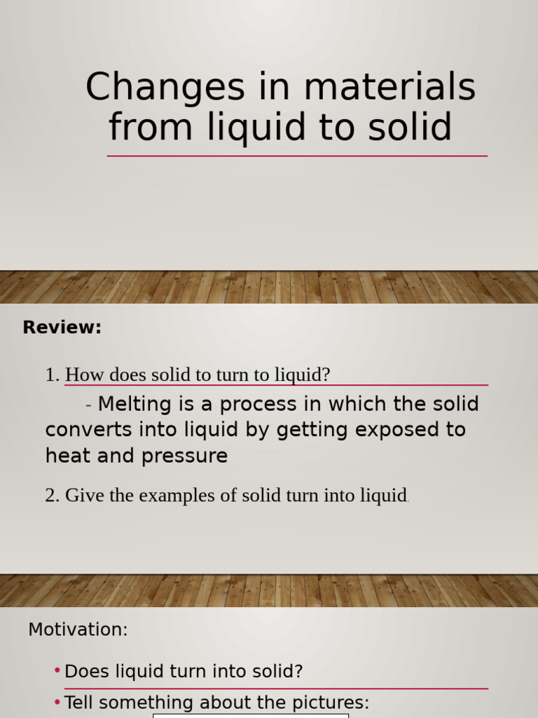 Changes in Materials From Liquid To Solid | PDF | Freezing | Liquids
