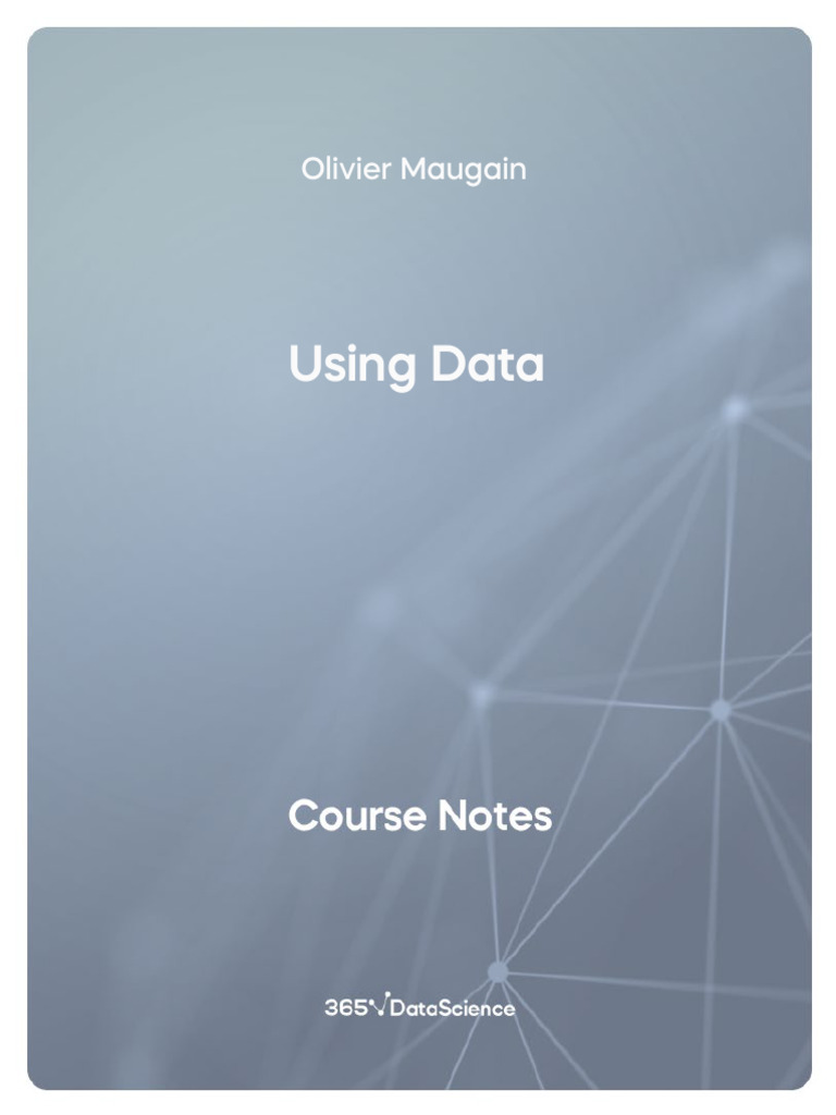 Using Data Course Notes 365 Data Science | PDF