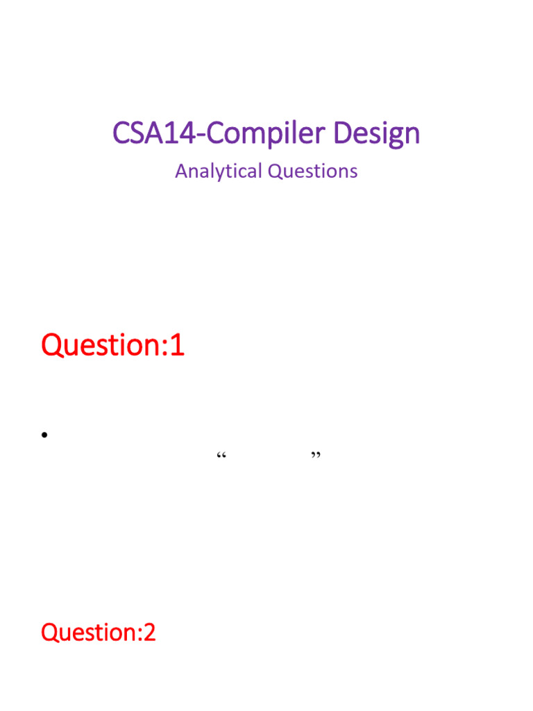 CSA14-Compiler Design Analytical Questions | PDF | Parsing | Metalogic