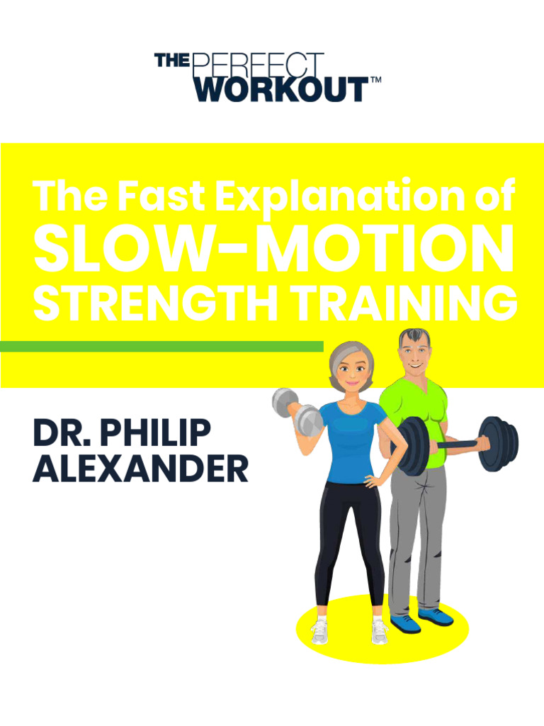 The Fast Explanation of Slow Motion Strength Training | PDF