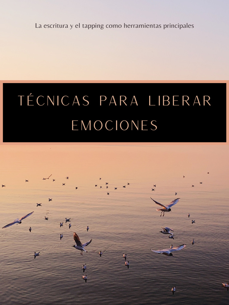 Tecnicas para Liberar Emociones | PDF | Las emociones | Ciencia y ...