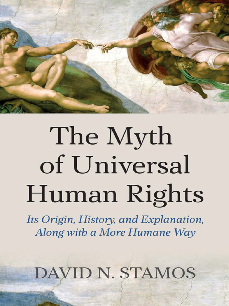 Myth of Universal Human Rights - Its Origin, History, and Explanation ...
