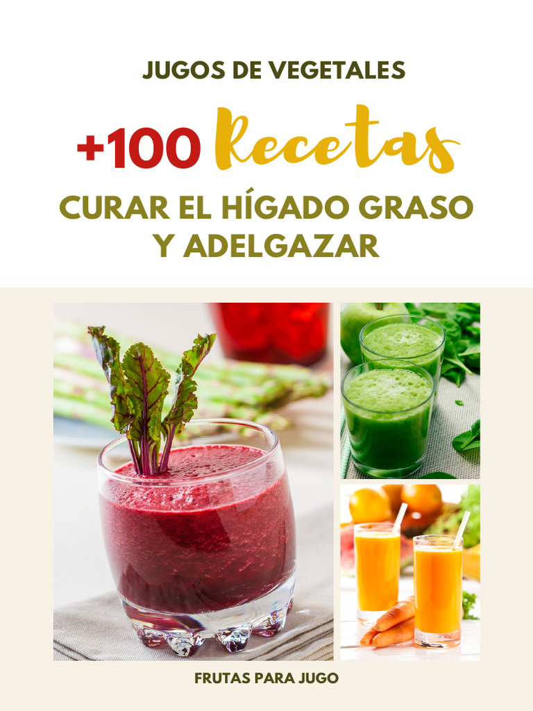 Preview - 100 Recetas de Jugos para Curar El Hã Gado y Adelgazar | PDF