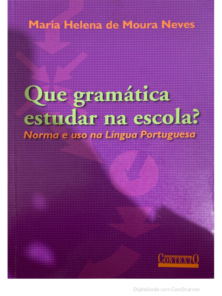 Que Gramática Estudar Na Escola - Moura Neves | PDF