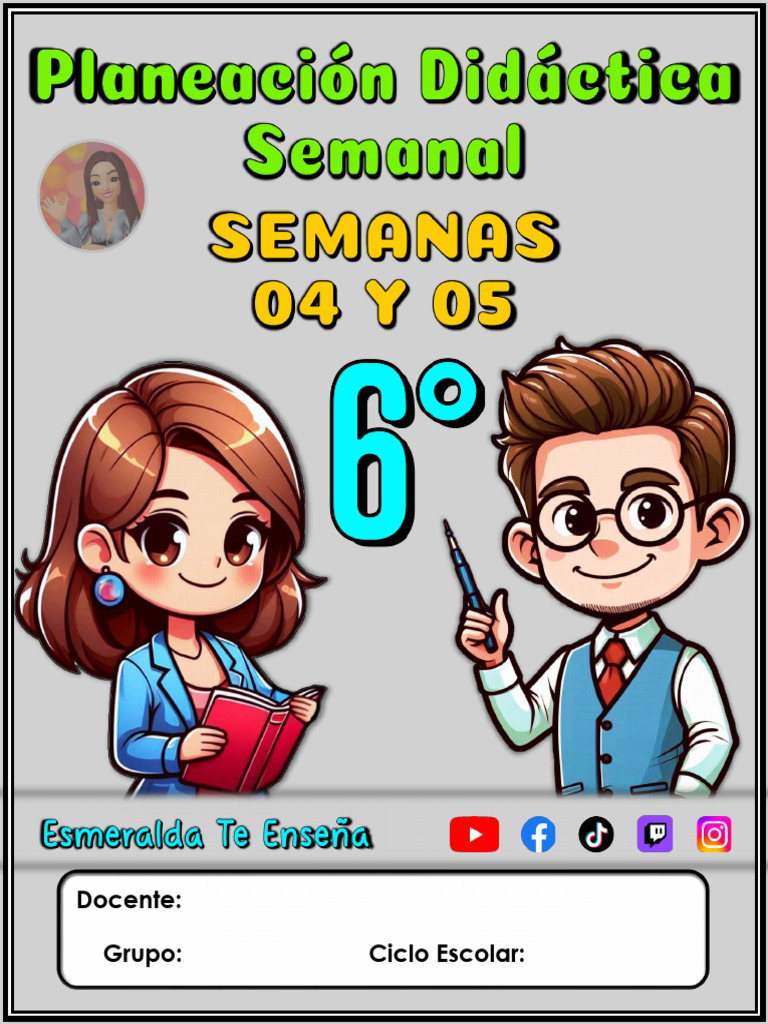 ? 6° SEM.4 y 5 - PLANEACIÓN DIDÁCTICA SEMANAL ? Esmeralda Te Enseña ? | PDF