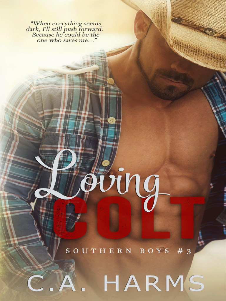 C. A. Harms - Southern Boys 03 - Loving Colt | PDF
