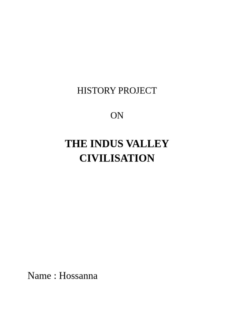 The Indus Valley Civilisation: History Project ON | PDF