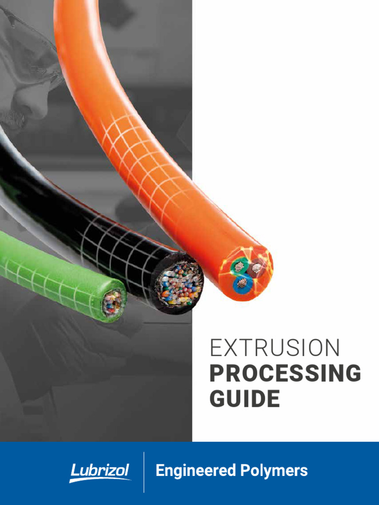 Lubrizol Engineered Polymers Extrusion Processing Guide | PDF