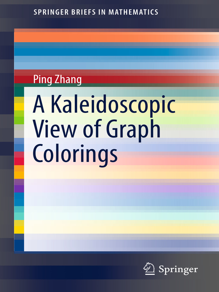 A Kaleidoscopic View of Graph Colorings by Ping Zhang | PDF