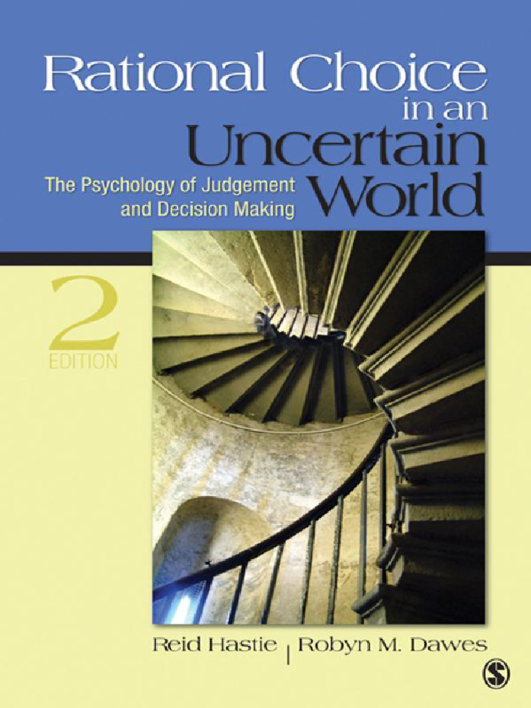 Rational Choice in An Uncertain World - The Psychology of Judgment and ...